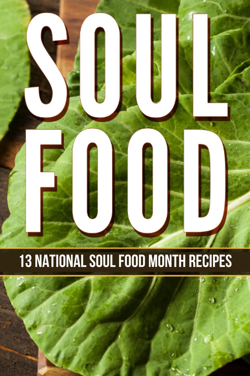 Celebrate National Soul Food Month With 13 Must-Try Recipes